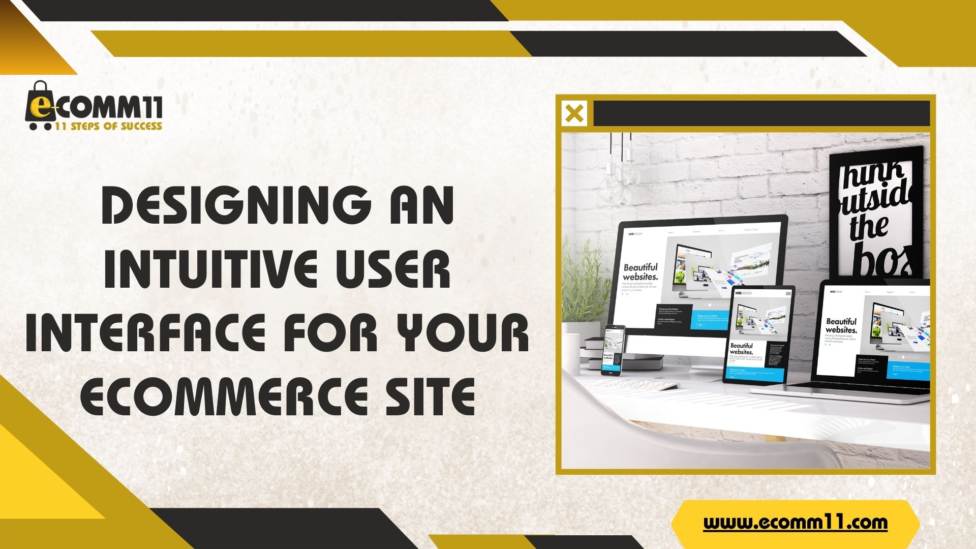 Designing an Intuitive User Interface for Your Ecommerce Site - Ecomm11